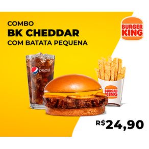 Combo BK Cheddar com batata pequena - loja99